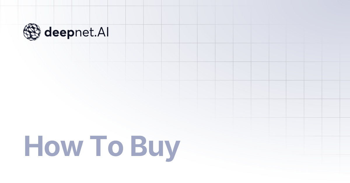 How To Buy | DeepNet AI